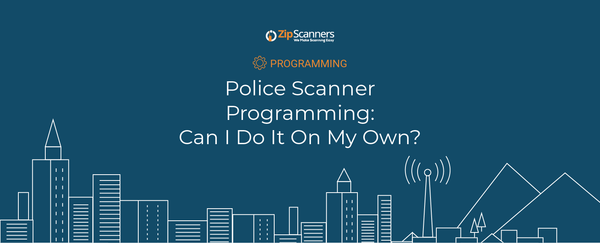 Police Scanner Programming | Can I Do On My Own or Expert Programming?
